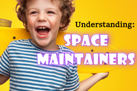Understanding Space Maintainers | Bayside Kids Dental | Odenton, MD